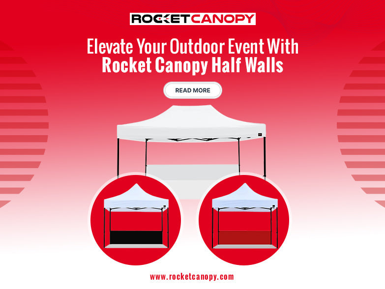 Elevate Your Event with Versatile Rocket Canopy Half Walls